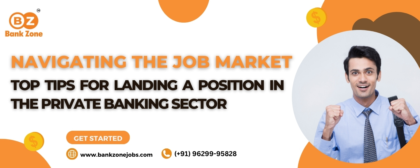 Top Tips For Landing a Position in Private Banking Sector